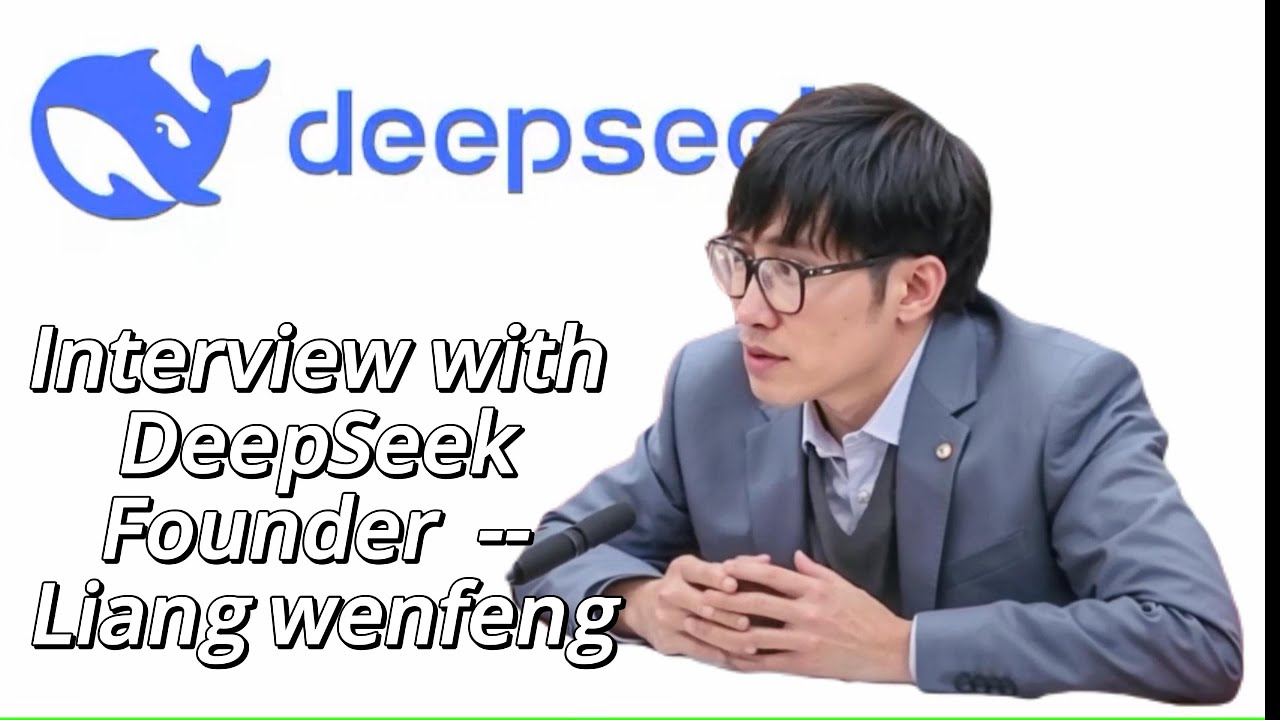 Interview with the Deepseek Founder -- Liang Wenfeng 梁文峰專訪 - YouTube