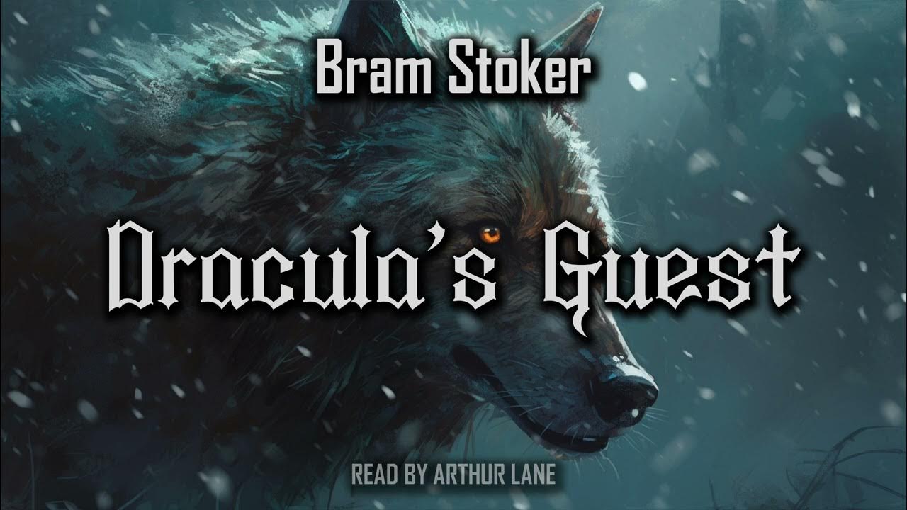 Dracula's Guest by Bram Stoker | Full Audiobook - YouTube