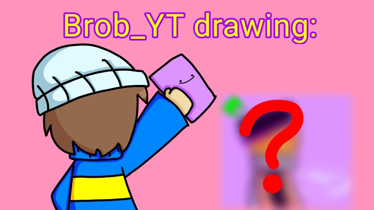Draw for @Brob_YT :3 - YouTube