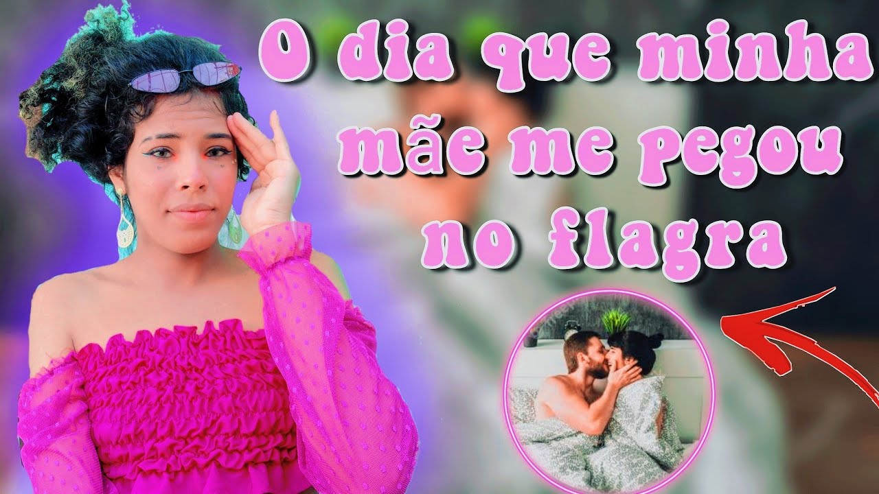 O Dia Que Minha MÃe Me Pegou No Flagra 😱 Youtube 3837