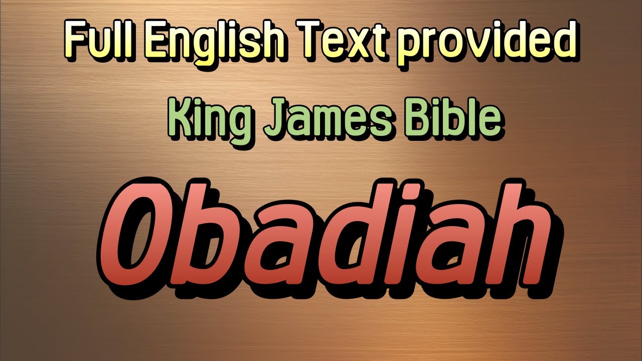 The Book of Obadiah - King James Bible (KJV) | with full text - YouTube