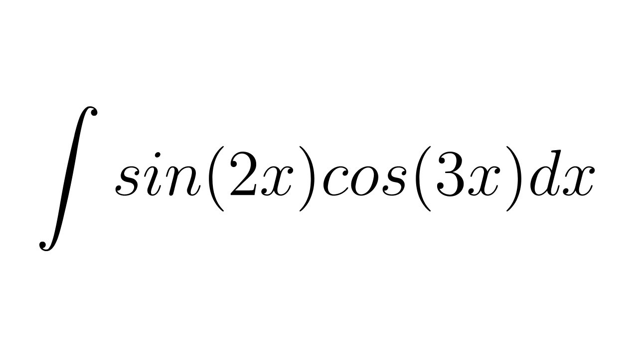 Integral Of Sin 2x cos 3x YouTube
