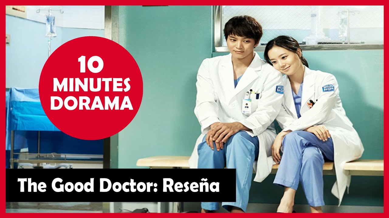 Good Doctor (Un Buen Doctor) | Drama Coreano | Reseña - YouTube