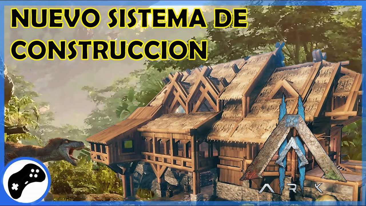 ARK 2 | NUEVO SISTEMA DE CONSTRUCCION - YouTube