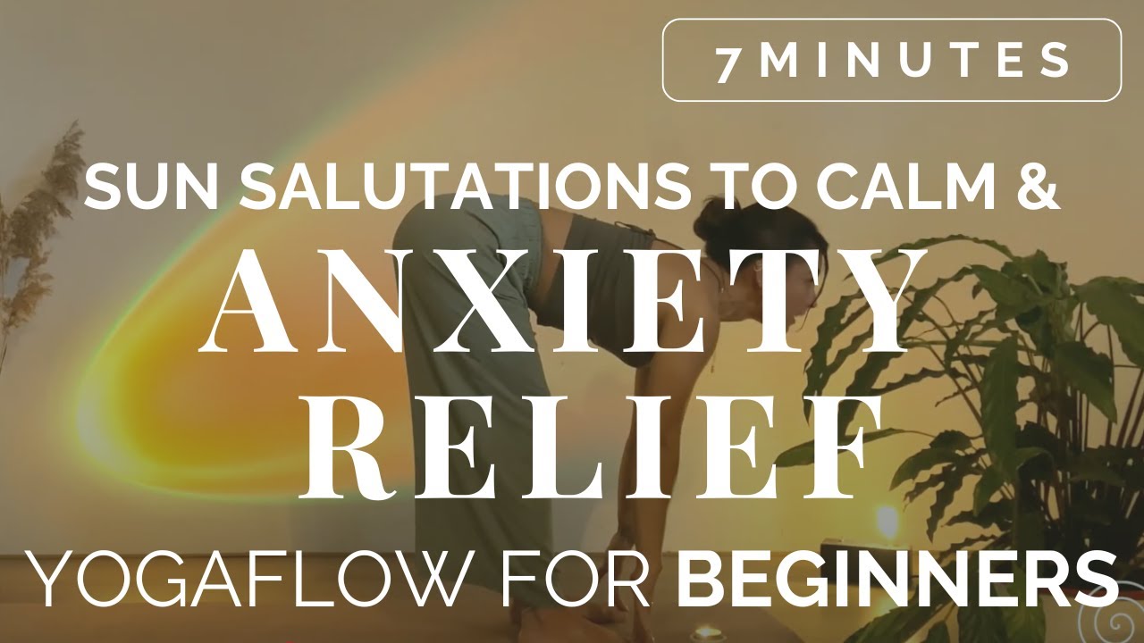 Yoga for Anxiety Relief | Sun Salutations to Calm Your Mind & Release ...