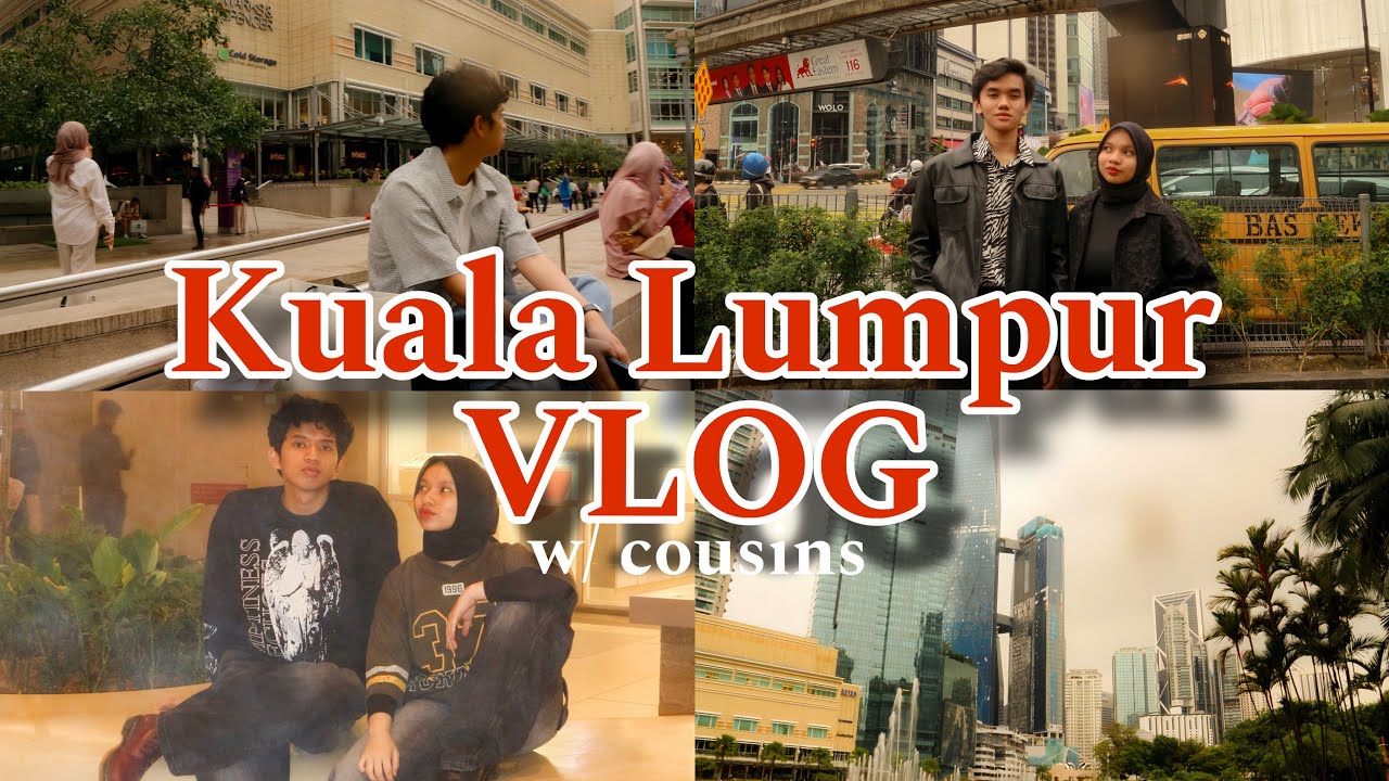 KUALA LUMPUR VLOG - YouTube