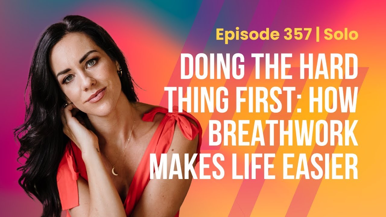 CBC Ep 357 - Doing the Hard Thing First: How Breathwork Makes Life ...