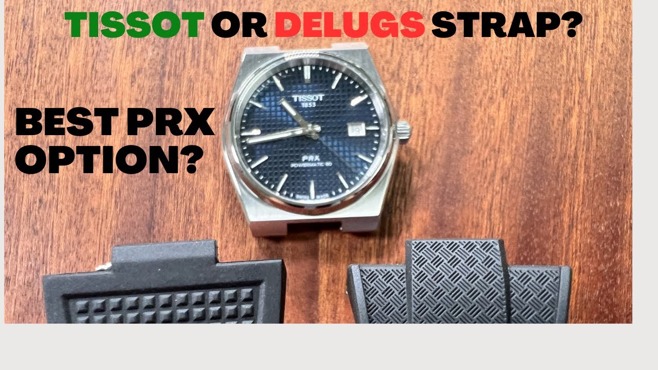 Finally! Tissot PRX OEM strap vs. Delugs PRX strap! Which one is better ...