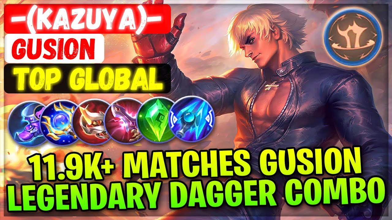 11.9K+ Matches Gusion Legendary Dagger Combo [ Top Global Gusion ...