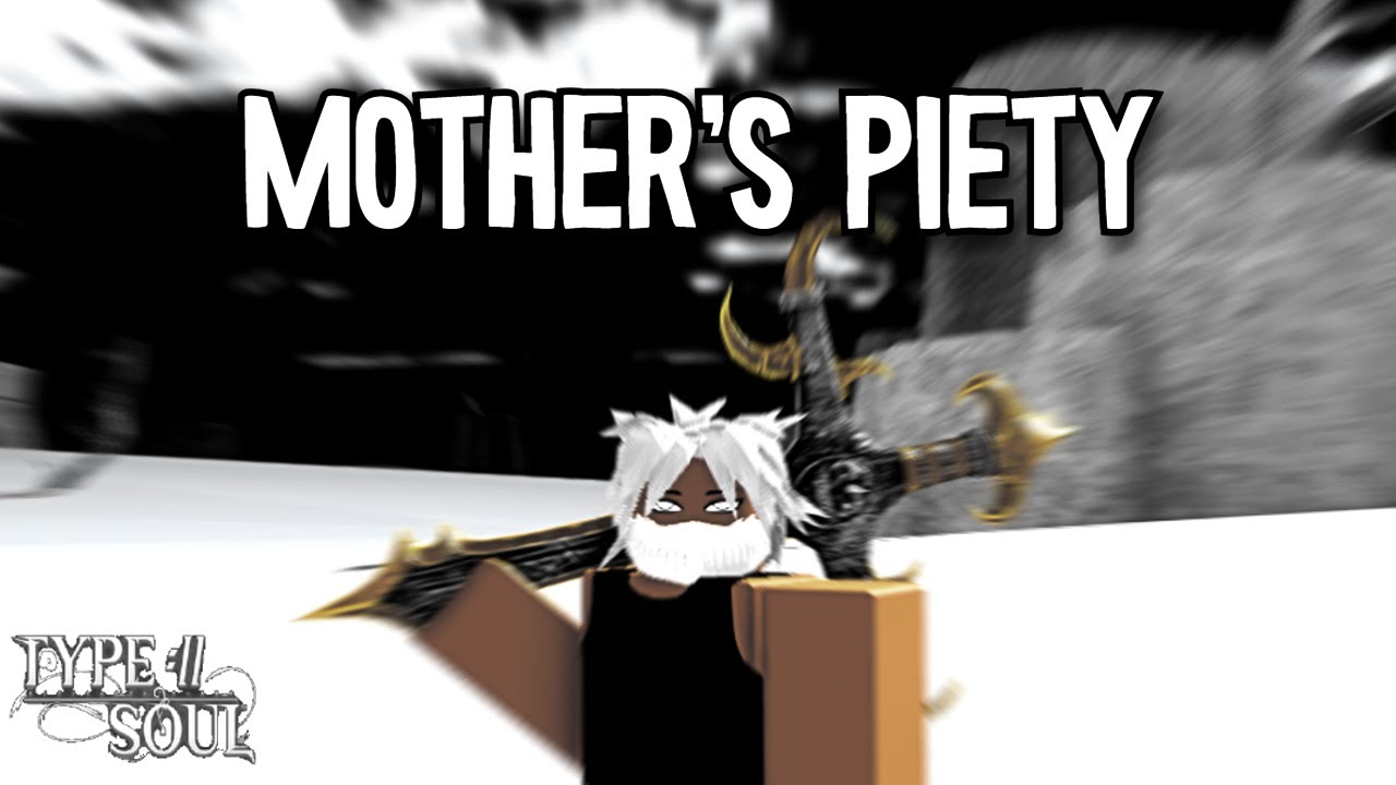 Mythical MOTHER’S PIETY Showcase | Type Soul - YouTube