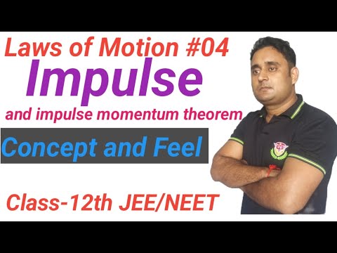 Laws of Motion 04 || Impulse and impulse-momentum theorem class-11/JEE ...