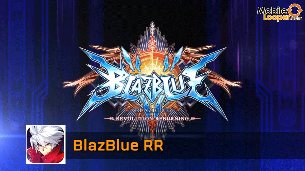 [เกมมือถือ] BlazBlue RR แนว Action RPG ต่อสู้บุกตะลุยมุมมองด้านข้างที่ ...