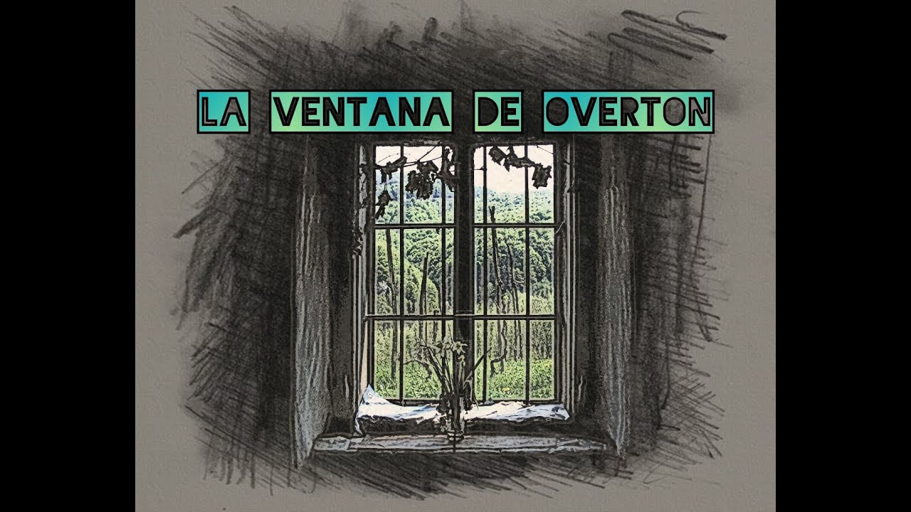 la ventana de overton: la legalizacion de cualquier ideal // - YouTube