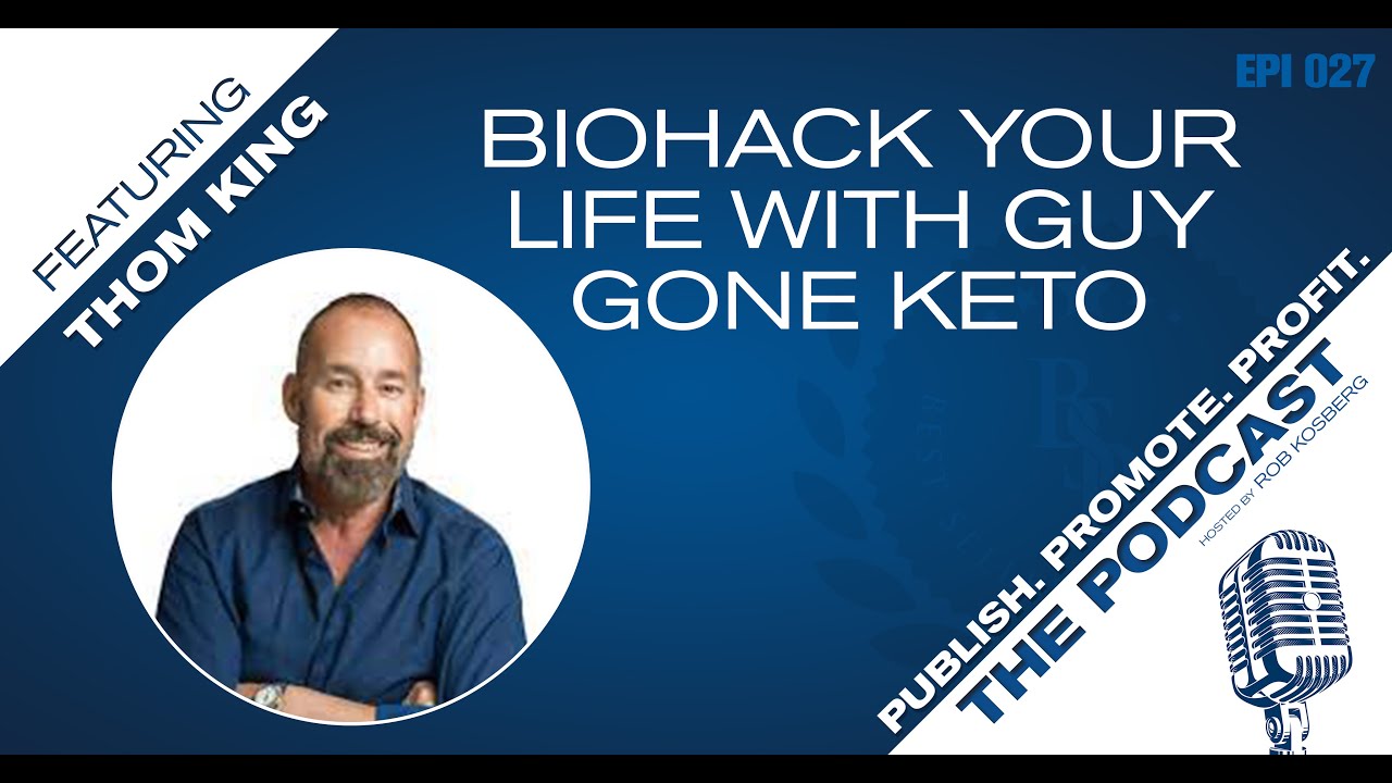 Biohack Your Life with Guy Gone Keto with Thom King - YouTube
