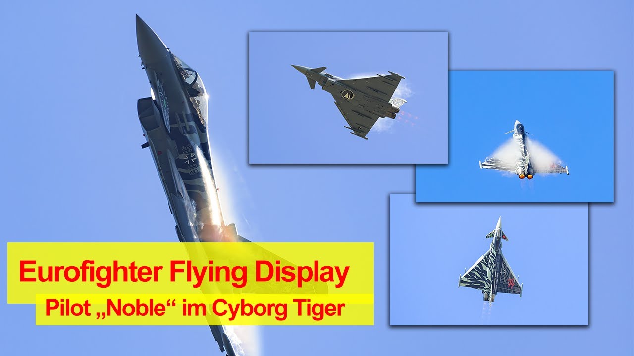 Eurofighter Displaytraining - Pilot "Noble" im Cyborg Tiger | 4K - YouTube