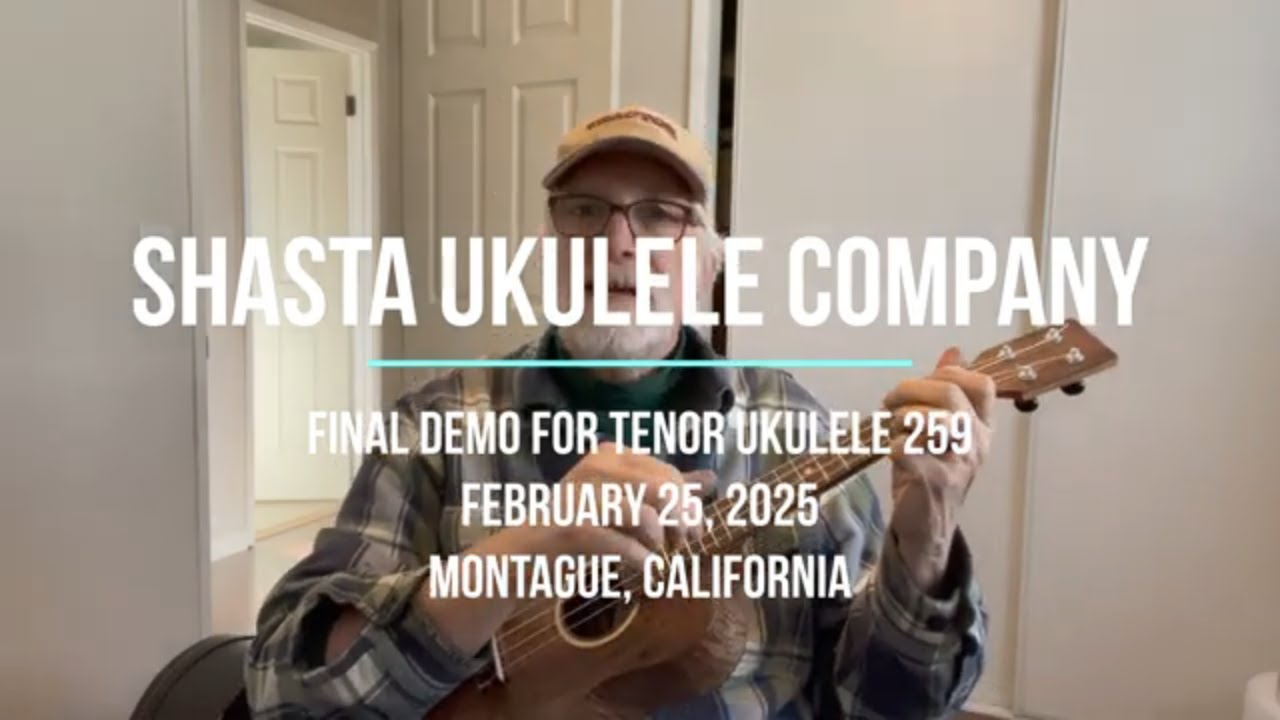 Shasta Ukulele Company Tenor Ukulele 259 Final Demo - YouTube