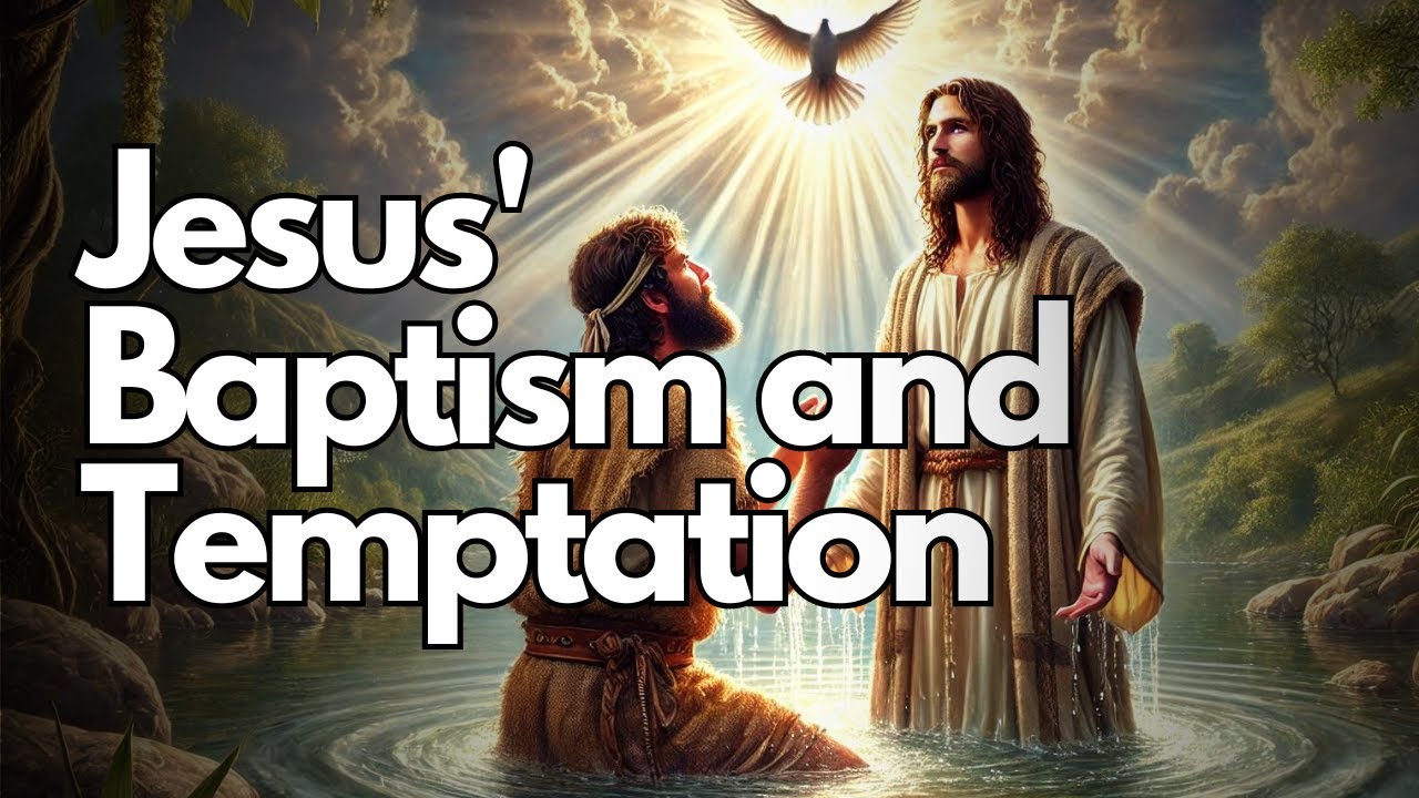 3/14 Jesus' Baptism and Temptation | The Beginning of His Ministry ...