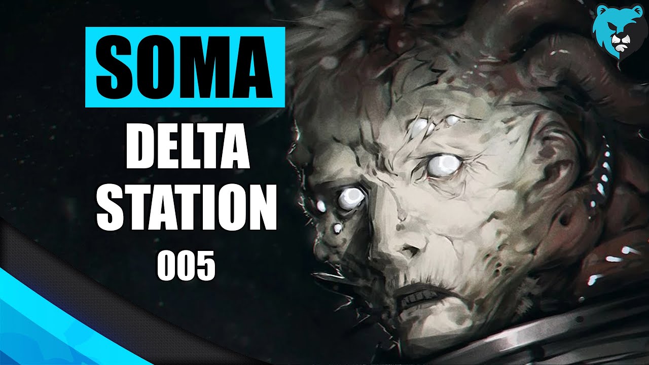 Ghosts of Delta Station Ep. 005 | SOMA Gameplay Full Walkthrough - YouTube