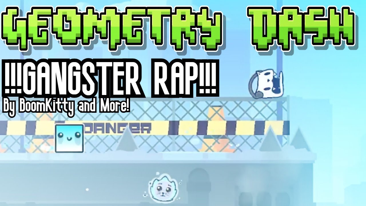 Geometry Dash 2.2 -- "GD GANGSTER RAP" by BoomKitty and more! - YouTube