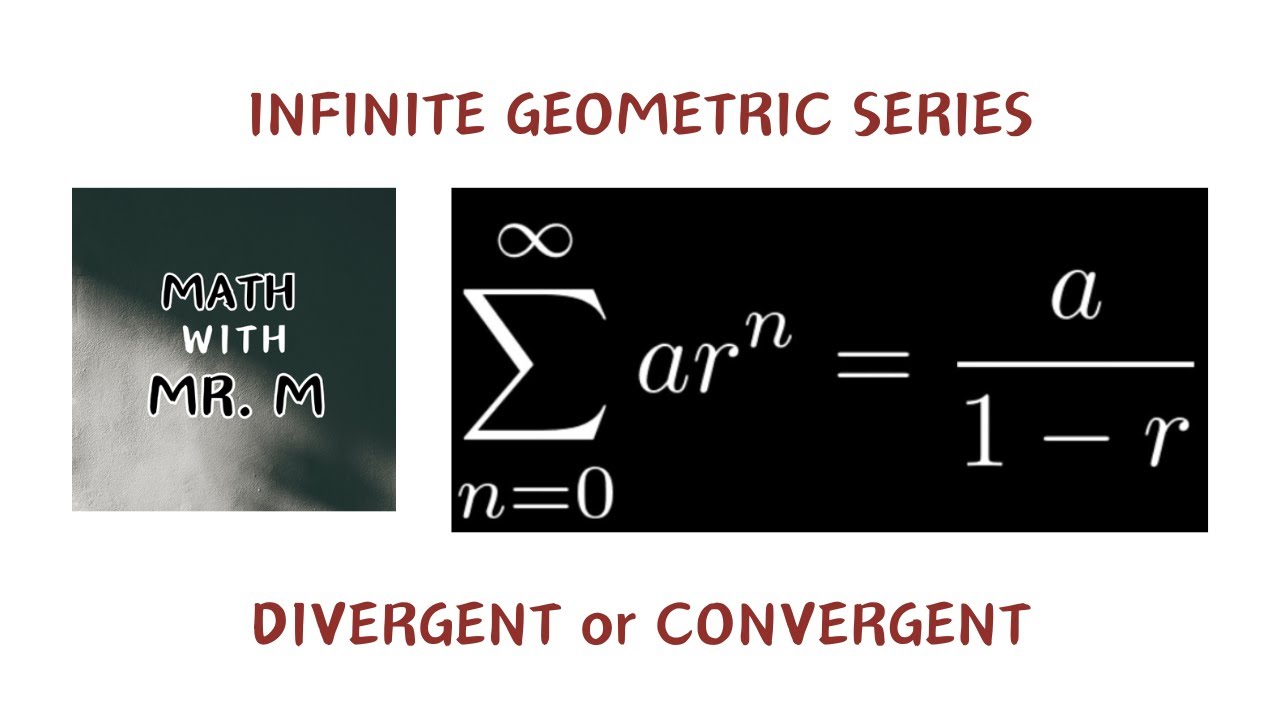 Infinite Geometric Series - Convergent vs Divergent - YouTube