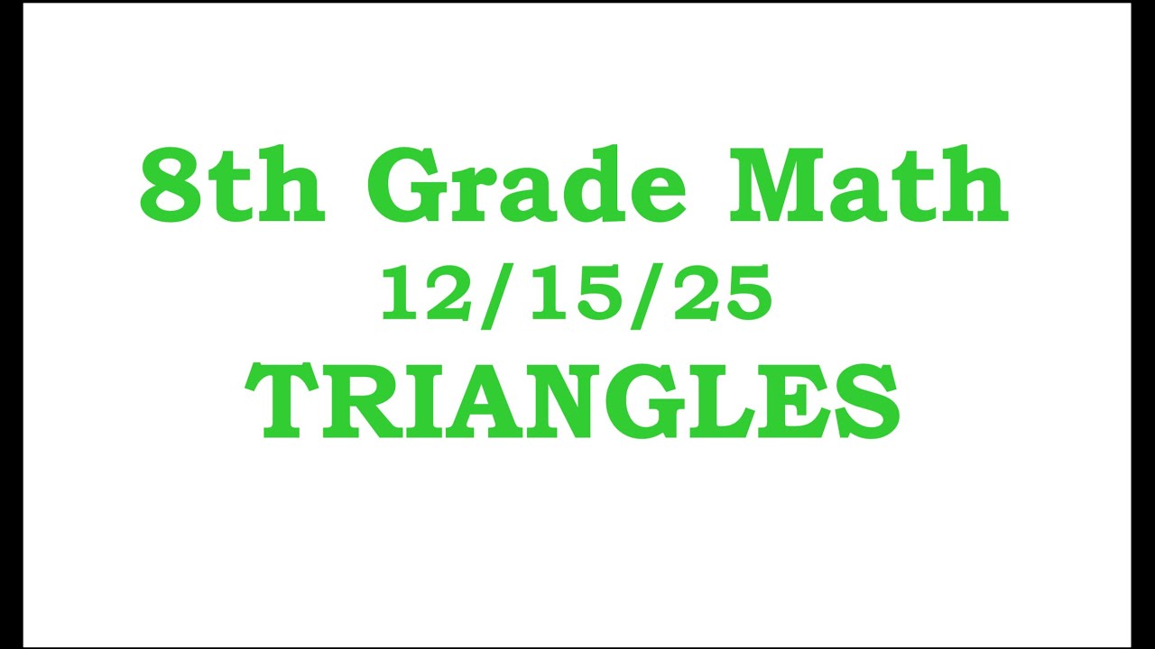 8th Grade Math Cluster F Day 6: Triangles 12/15/25 - YouTube