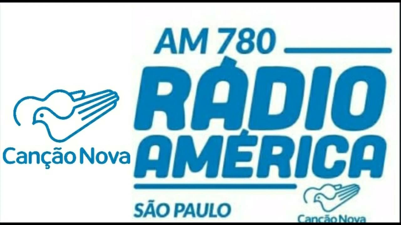 Rádio América AM 780 São Paulo / SP - Brasil Uma canção nova em sua ...