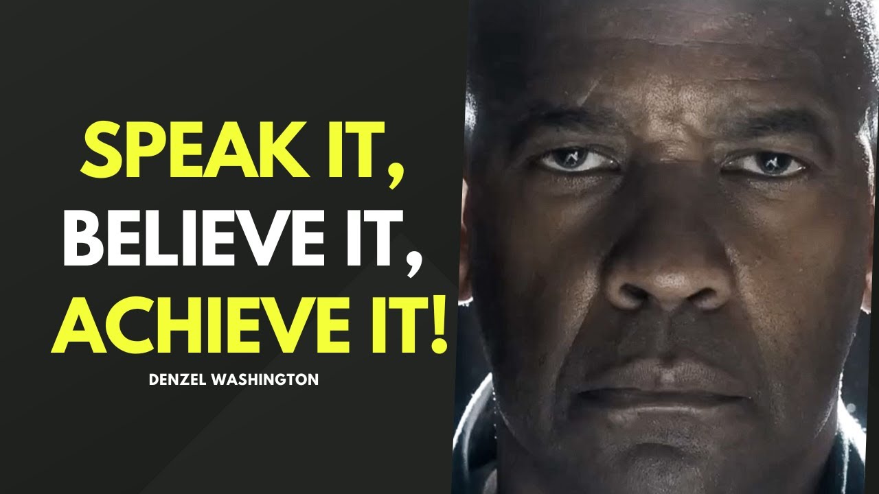 Speak Success into Existence, Denzel Washington's Best Motivational ...