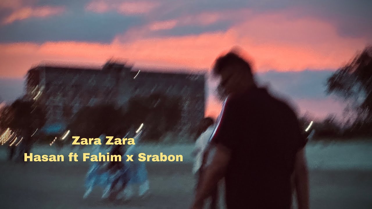 ZARA ZARA | HASAN FZ Ft Fahim & Srabon | Hindi Cover - YouTube