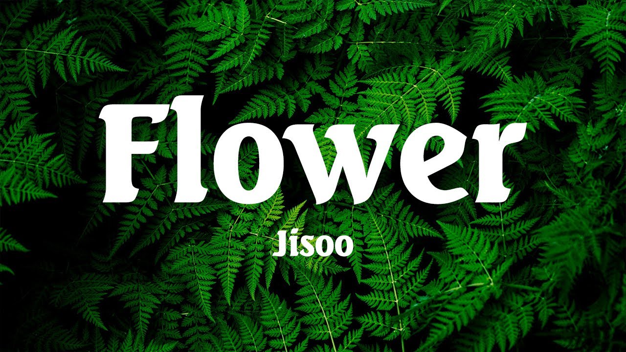 JISOO FLOWER Lyrics (지수 꽃 가사) | keshi - LIMBO (Lyric Video) | KAROL G ...