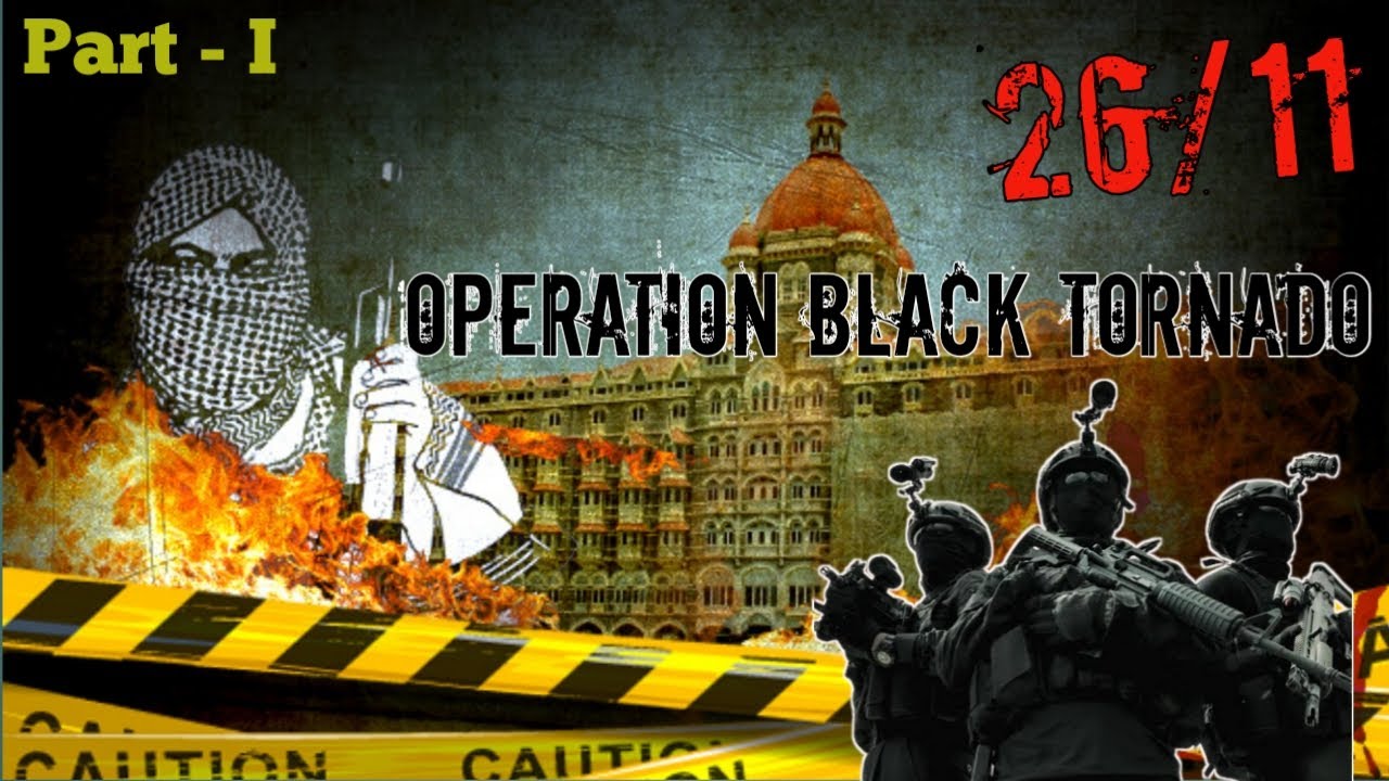 Operation Black Tornado - Part 1 | Marcos Commandos Entry | 26/11 ...