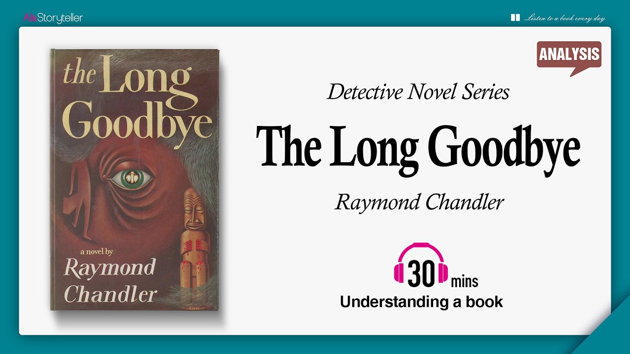 The Long Goodbye | Analysis | Raymond Chandler - YouTube