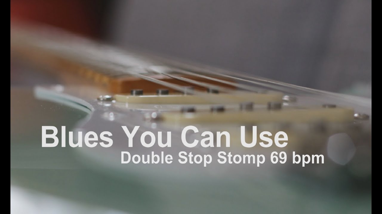 Blues You Can Use " Double Stop Stomp " slow Tempo 69 bpm (Guitar Lesson) - YouTube