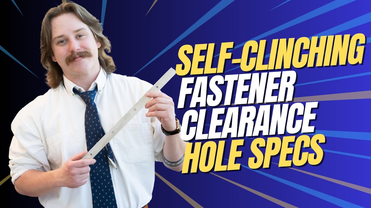 Ask An Engineer - Self-Clinching Fastener Clearance Hole Specs - YouTube