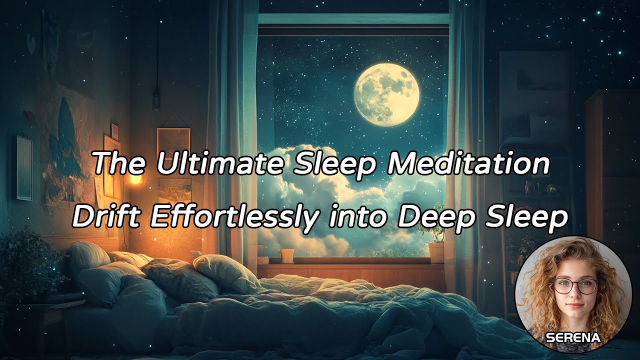 The Ultimate Sleep Meditation: Drift Effortlessly into Deep Sleep - YouTube