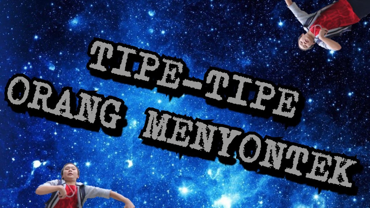 TIPE-TIPE ORANG MENYONTEK | TTTV - YouTube
