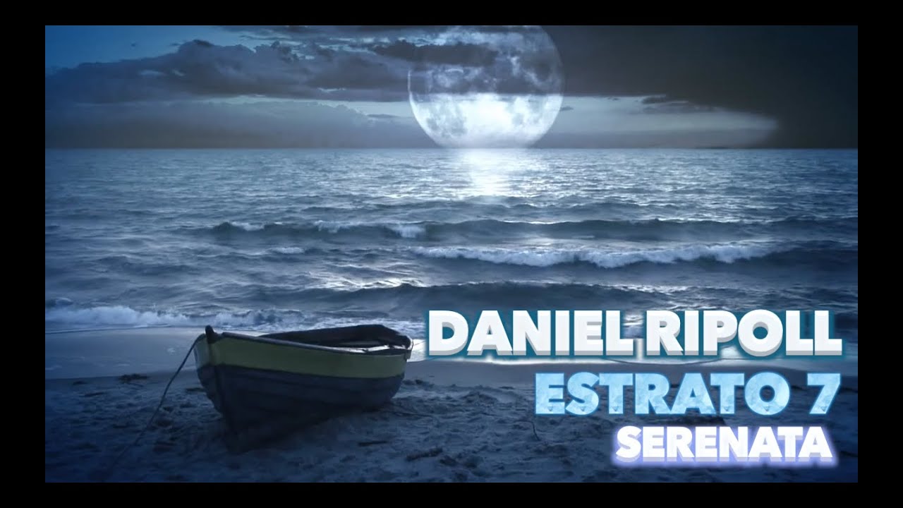SERENATA - Daniel Ripoll y Estrato 7 - Video Lyrics - YouTube