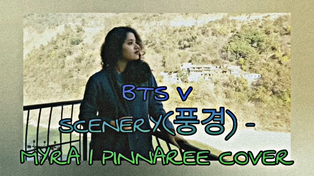 V(BTS)-Scenery(풍경)|| Cover by Myra - YouTube
