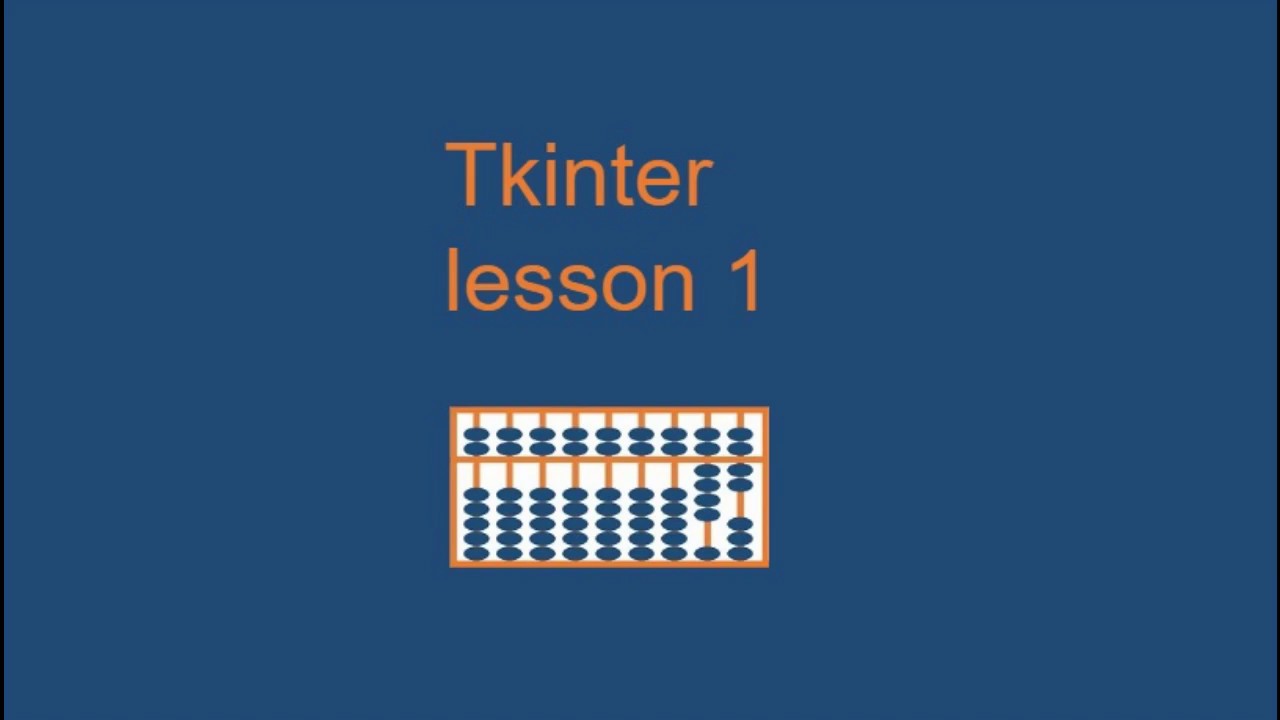 Tkinter Lesson1 YouTube Tkinter Lesson1 YouTube