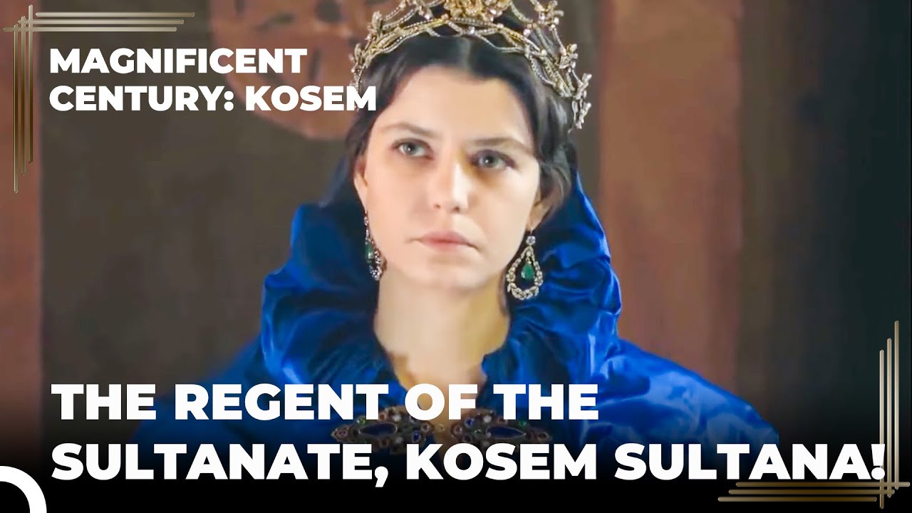Kosem Sultan Is the Head of the State | Magnificent Century Kosem - YouTube