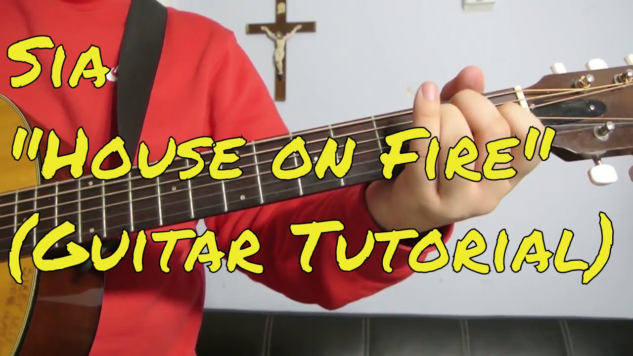 Sia - "House on Fire" How to Play Guitar (Easy!! Guitar Tutorial ...