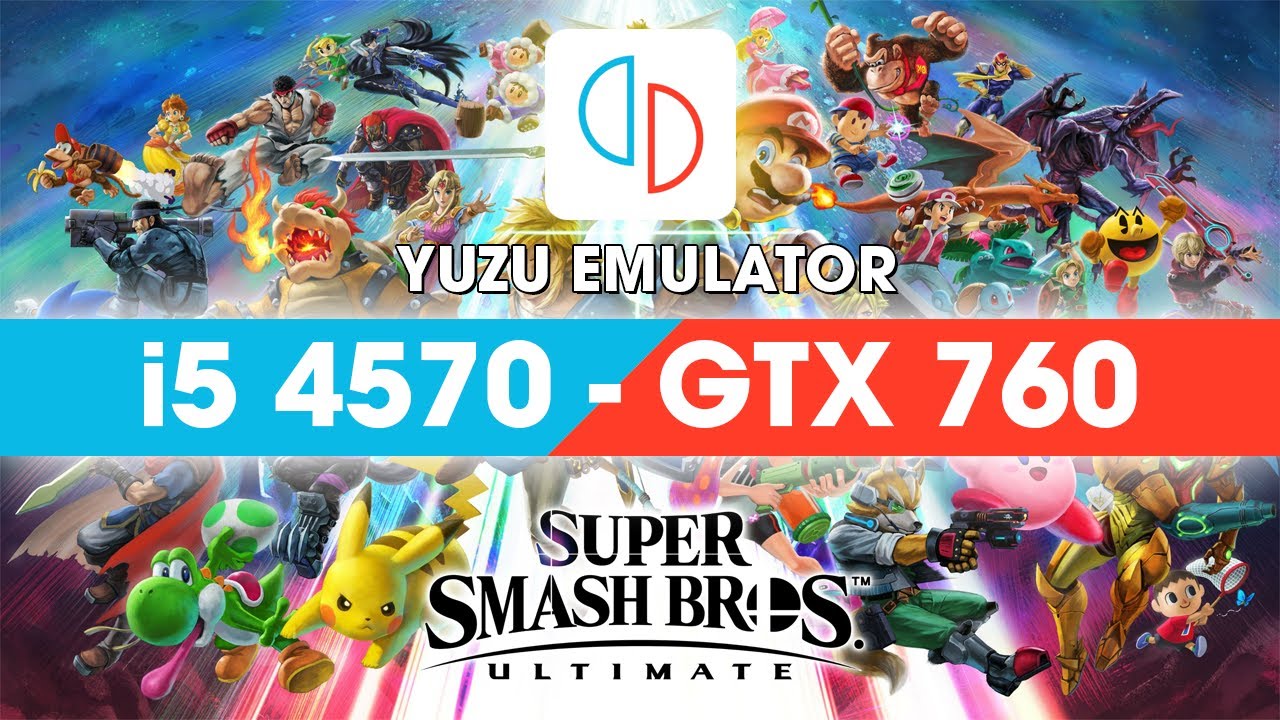 Super Smash Bros Ultimate - Yuzu Early Access 600 - [i5-4570/GTX 760 ...