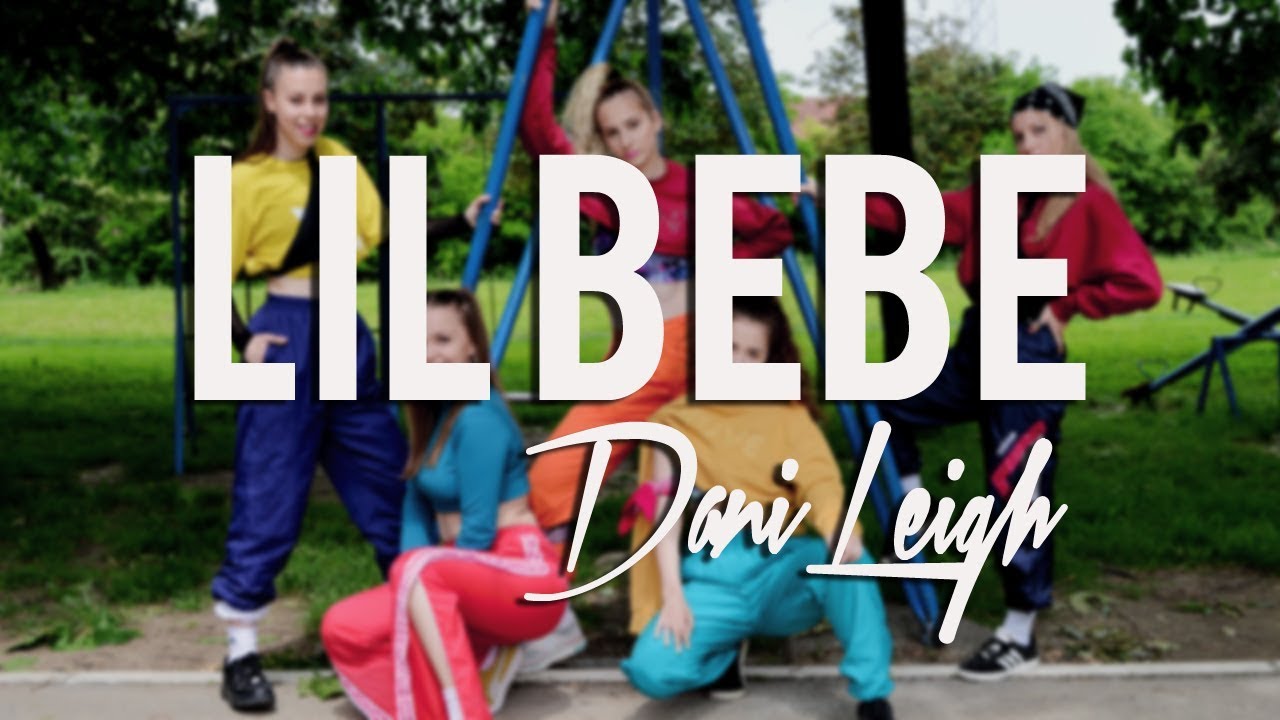 LIL BEBE - DaniLeigh | Choreography - YouTube