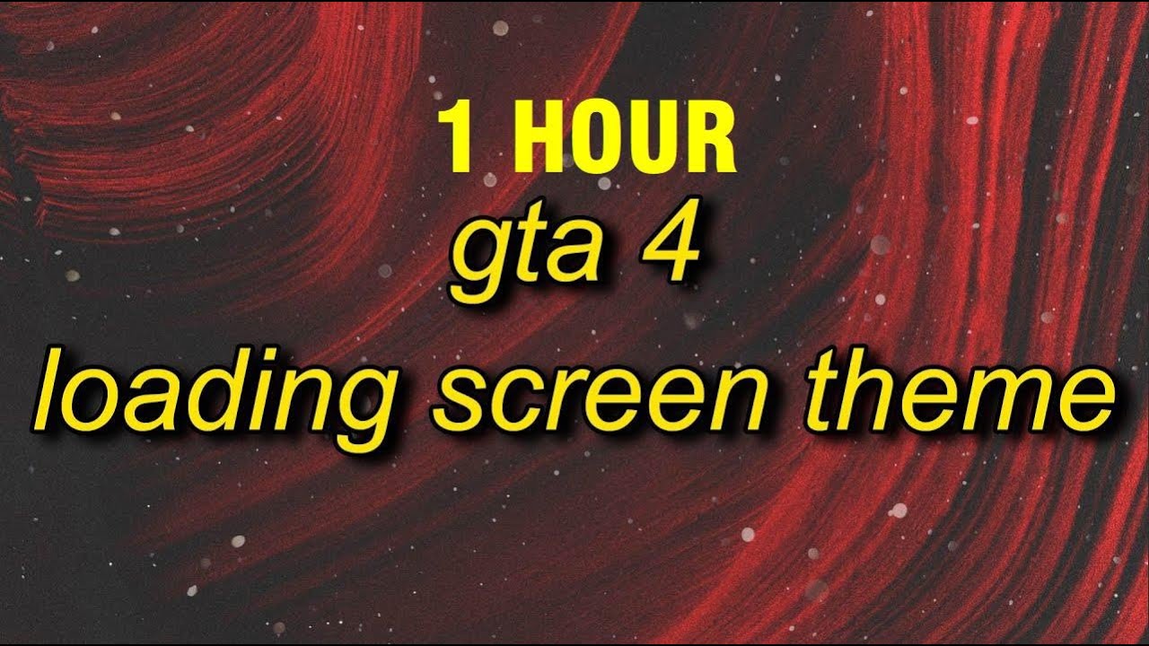 [1 HOUR] GTA 4 Loading Screen Theme (slowed + reverb) - YouTube
