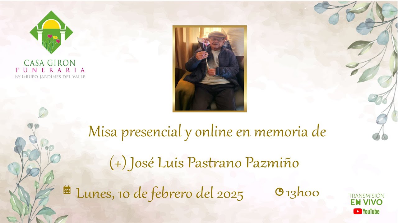 Misa presencial y online en memoria de José Luis Pastrano Pazmiño - YouTube