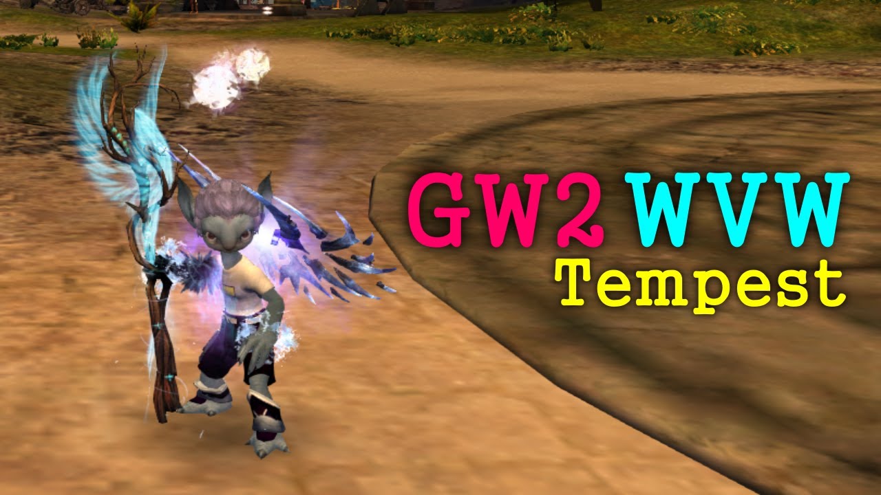 GW2 WVW - Elementalist Tempest - YouTube