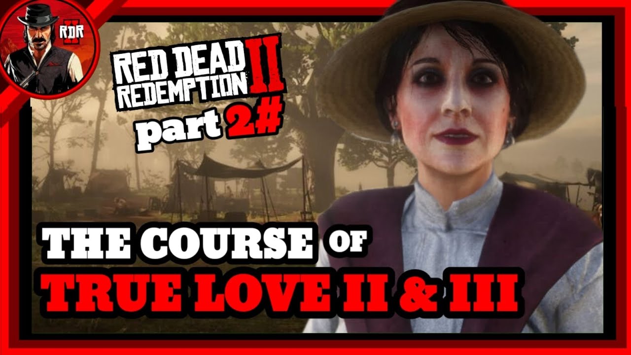 PLAYING The MISSION "The Course of True Love" (PART 2) in Red Dead ...