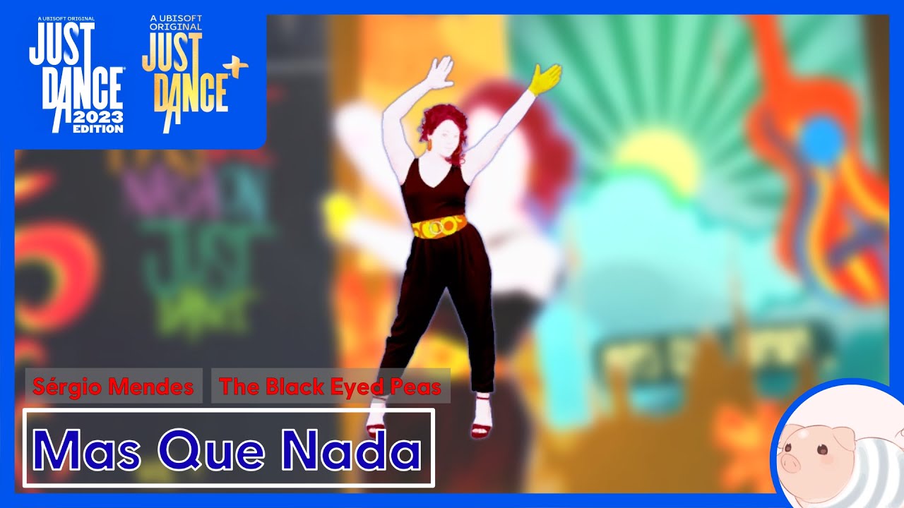 Mas Que Nada - Sérgio Mendes ft. The Black Eyed Peas - Just Dance 2023 ...
