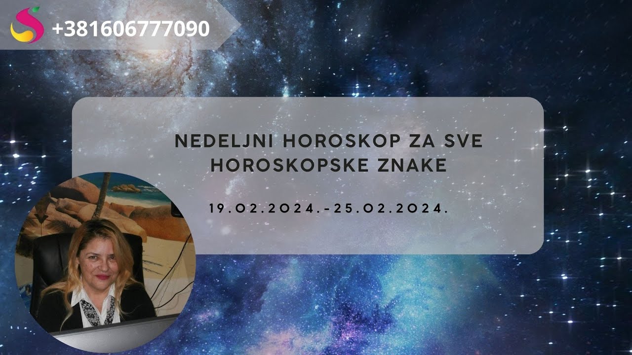 NEDELJNI HOROSKOP - 19. 02. - 25. 02. - Suzana Apostolov - YouTube