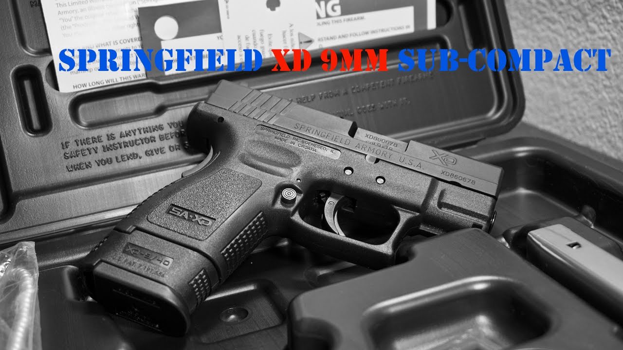 Springfield XD Sub Compact 9mm Unboxing + Initial Impression + Tech ...