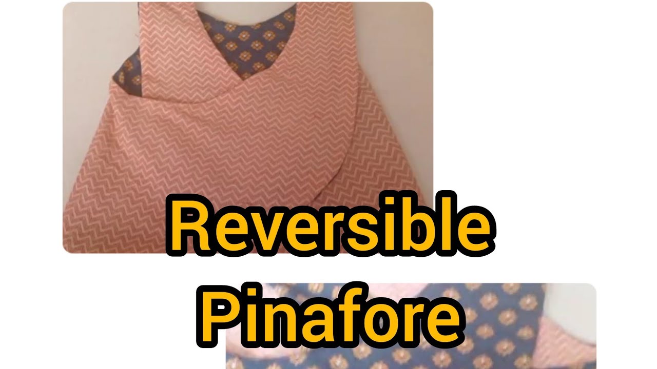 Sewing reversible pinafore | Reuse old tops to sew pinafore | Sewing ...